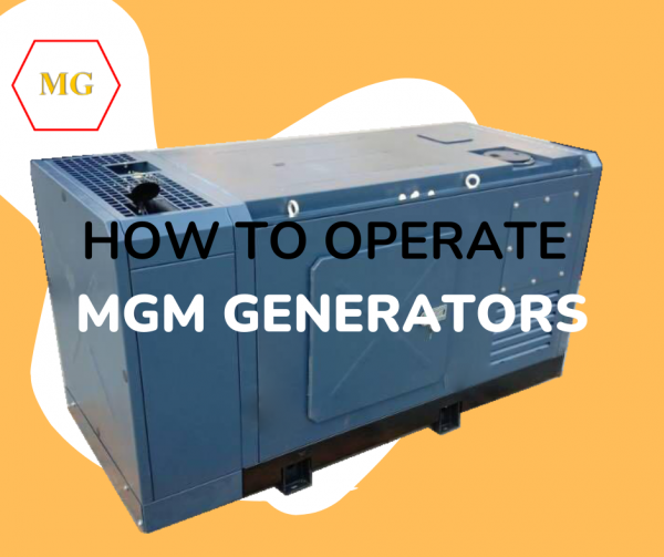 How to operate MGM Generators